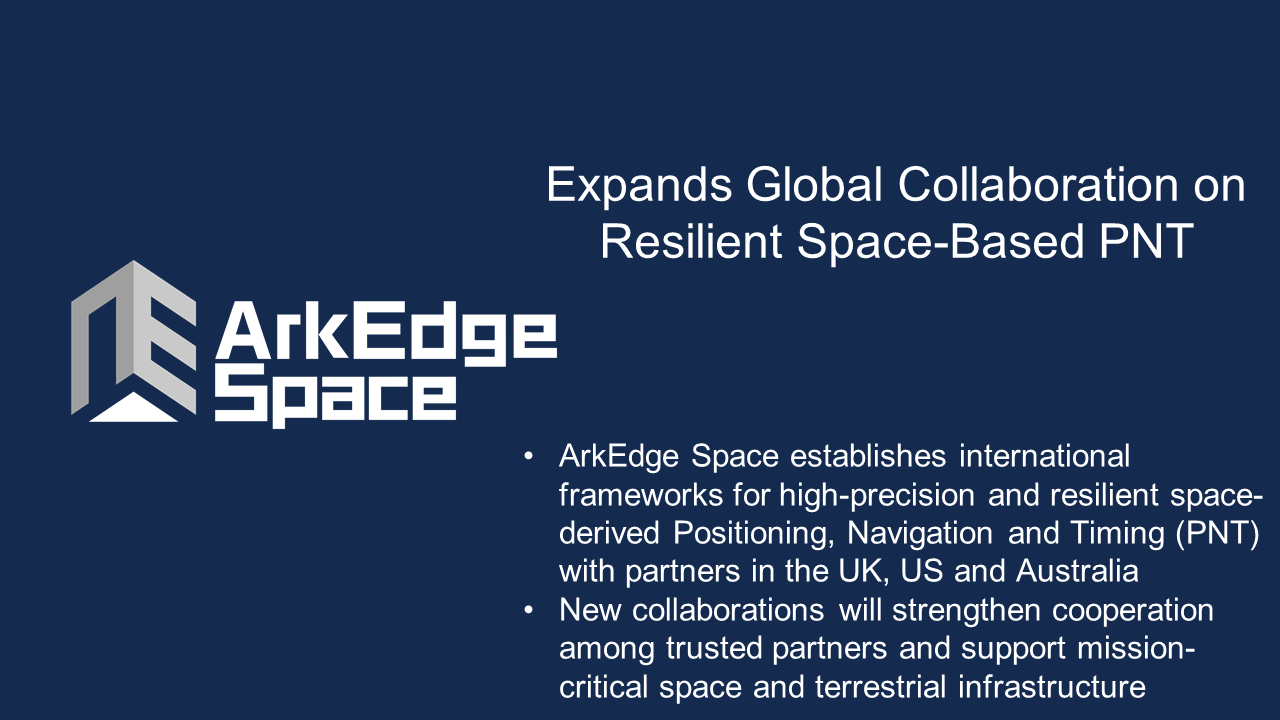 ArkEdge Space Expands Global Collaboration on Resilient Space-Based PNT ...